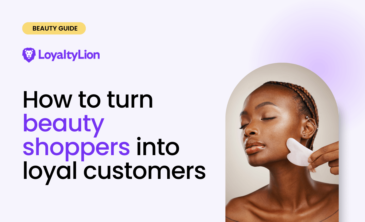 Guide to loyalty for beauty brands - LoyaltyLion